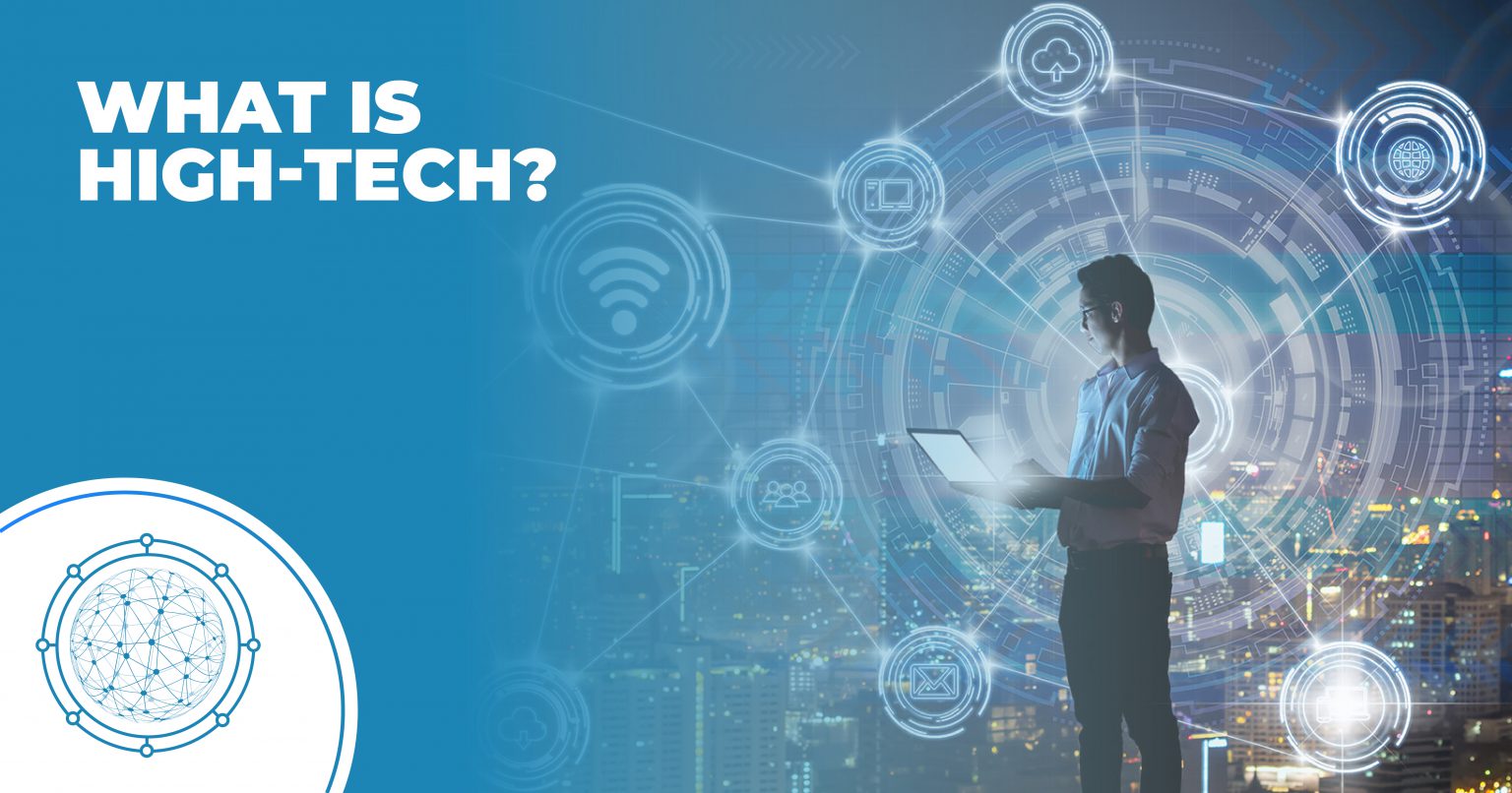 Discover What is High-tech? 2022 Updated - High-Tech Magazine